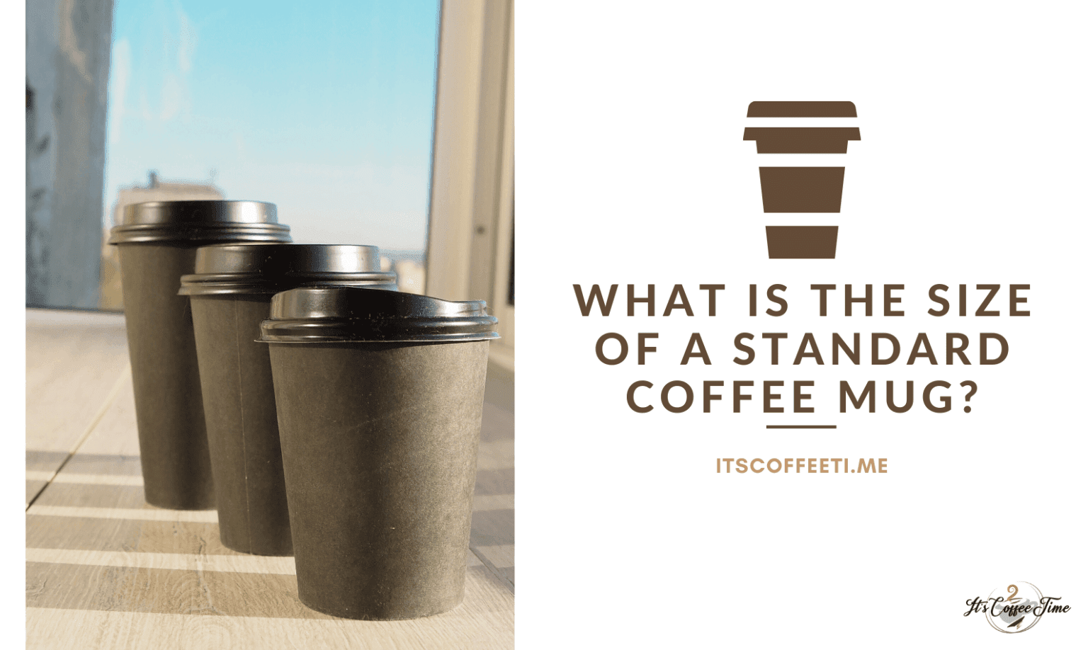 Standard Coffee Cup Sizes: Everything You Need To Know