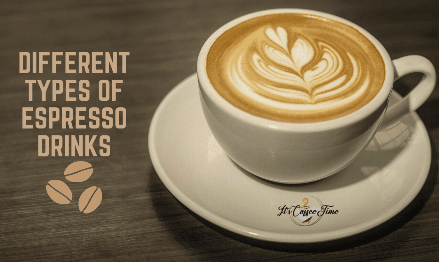 Different Types Of Espresso Drinks: All You Need To Know